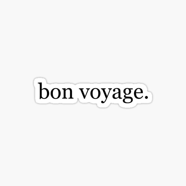 "Bon Voyage." Sticker for Sale by BamTop | Redbubble