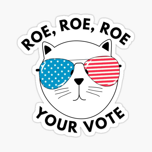 "Roe Roe Roe Your Vote Cat Womens Rights Messy Bun Roe Roe Roe Your ...