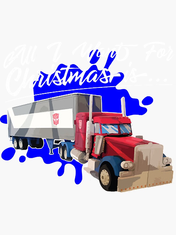 "All I Want For Christmas Is Optimus Prime Transformers " Sticker for ...