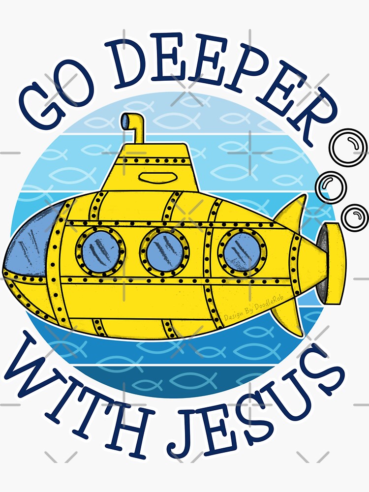 "Go Deeper With Jesus Submarine Christian Funny" Sticker for Sale by ...