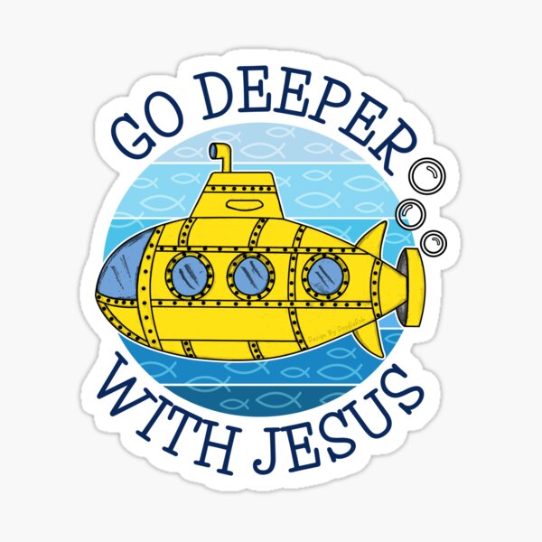 "Go Deeper With Jesus Submarine Christian Funny" Sticker for Sale by ...