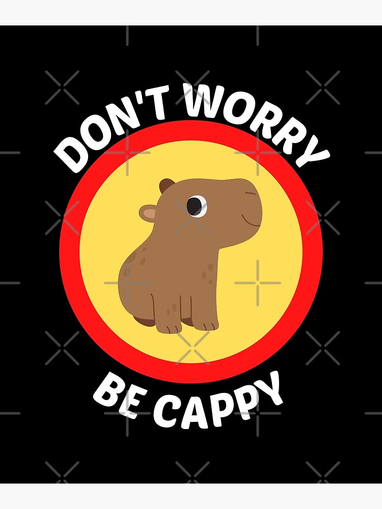 "Don't Worry Be Cappy - Cappy Pun" Poster for Sale by allthingspunny ...