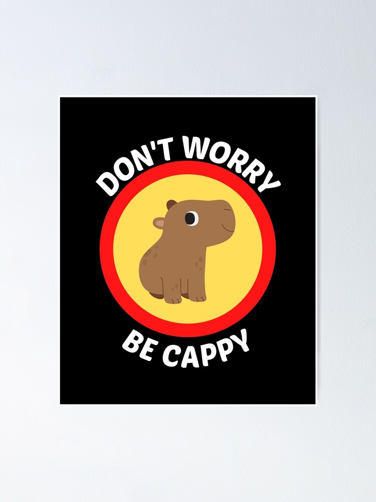 "Don't Worry Be Cappy - Cappy Pun" Poster for Sale by allthingspunny ...