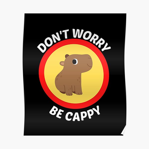 "Don't Worry Be Cappy - Cappy Pun" Poster for Sale by allthingspunny ...