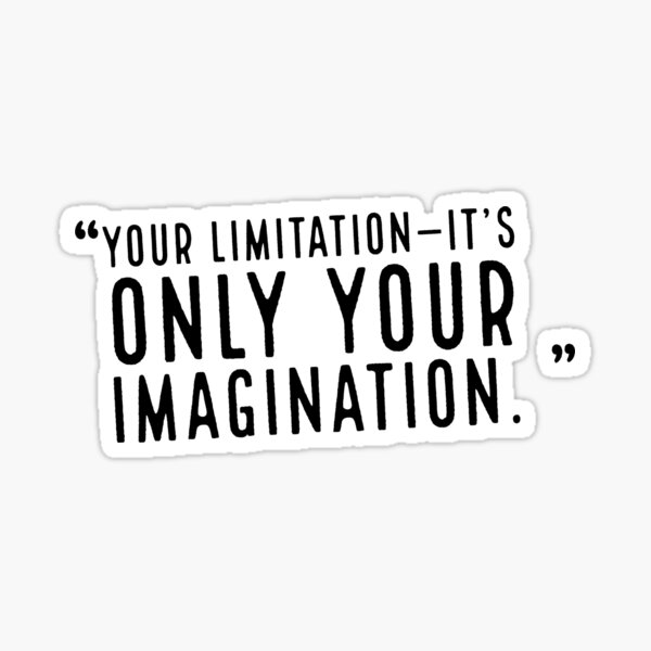 "Limitation-Imagination" Sticker for Sale by 6GRAB | Redbubble