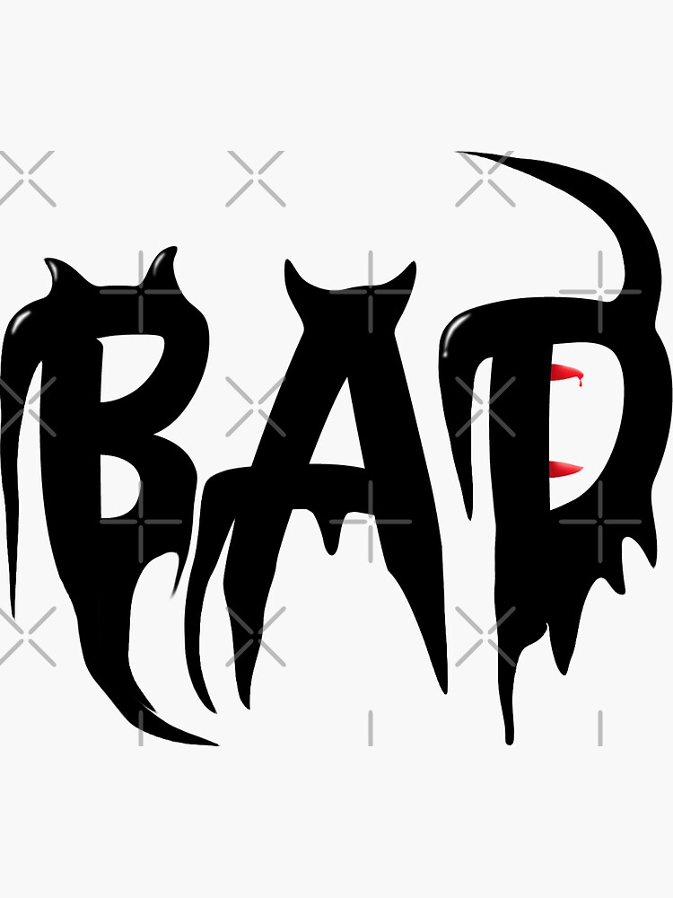 ""BAD" sticker" Sticker for Sale by zackster | Redbubble