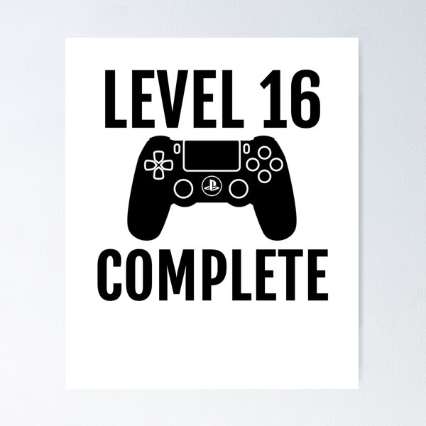 "Level 16 Complete 16th Birthday for a video game, Gamer" Poster for ...