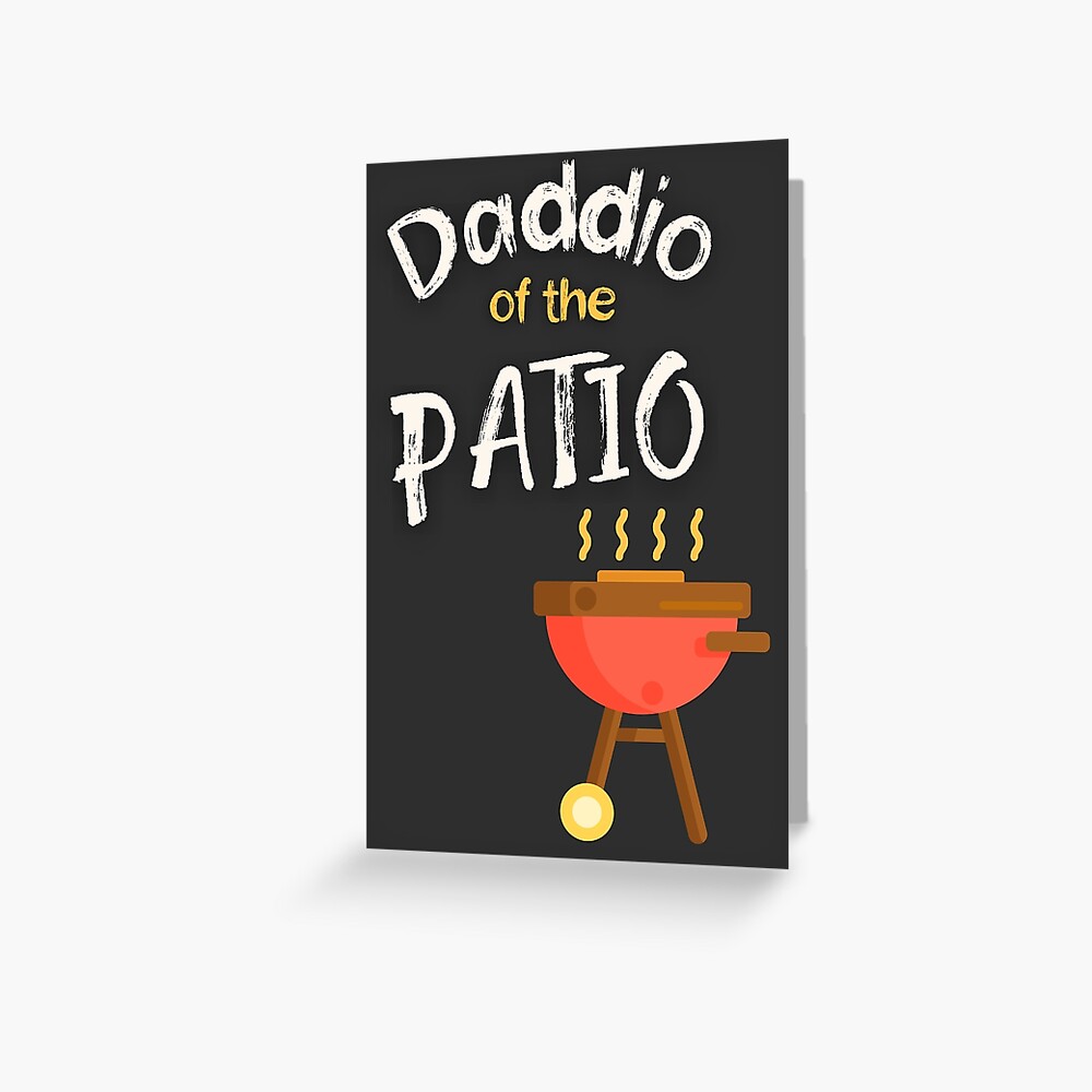 "Daddio of the Patio- Funny Father’s Day Barbecue Grilling Dad Meme ...