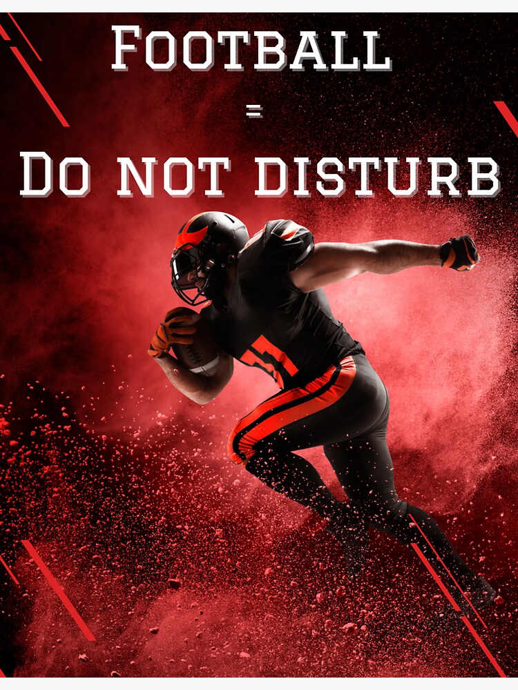 "Football = Do not Disturb" Sticker for Sale by PSCreations77 | Redbubble