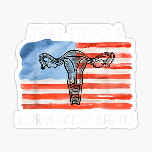 "Stars Stripes Reproductive Rights Patriotic 4th Of July " Sticker for ...
