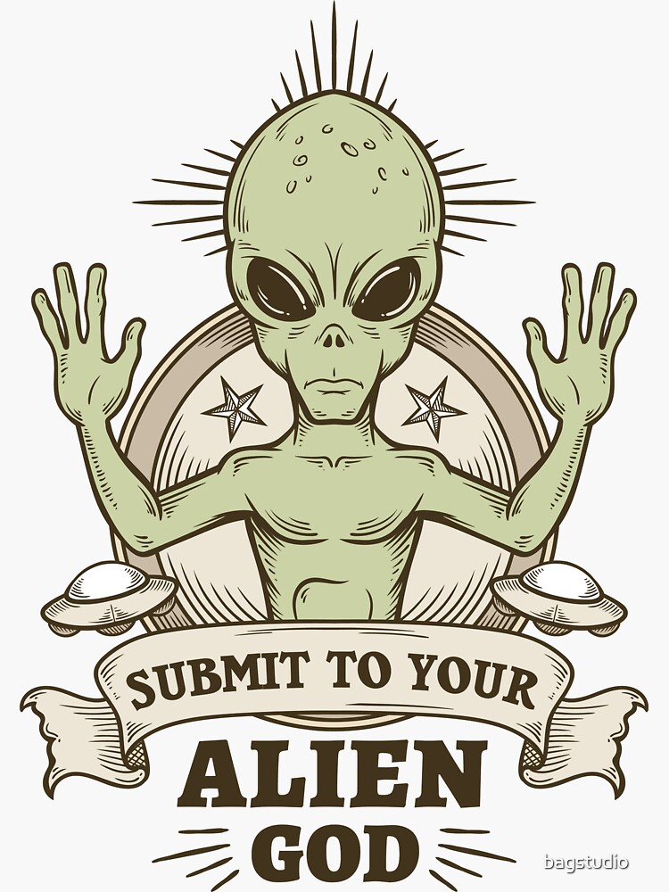 "Submit to your Alien God Ufo" Sticker for Sale by bagstudio | Redbubble