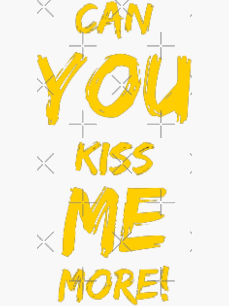 "Can You Kiss Me More" Sticker for Sale by blackshion | Redbubble