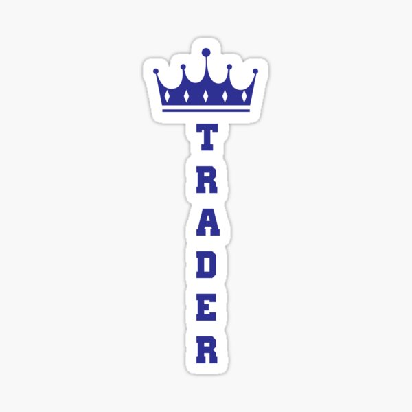 "Trader's Crown | Traders Life | King Life" Sticker for Sale by ...