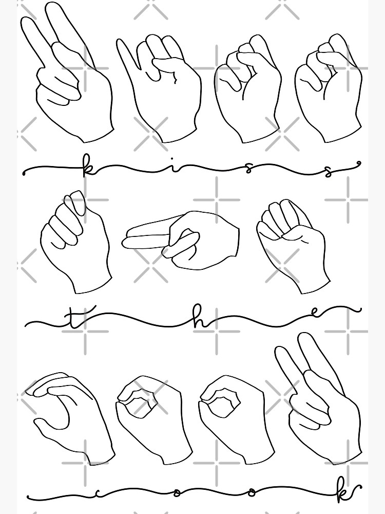 "Kiss the Cook ASL with cursive" Poster for Sale by MRBrown2 | Redbubble