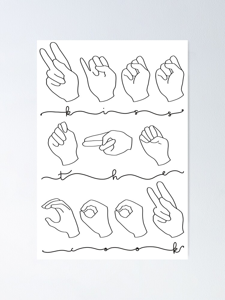 "Kiss the Cook ASL with cursive" Poster for Sale by MRBrown2 | Redbubble