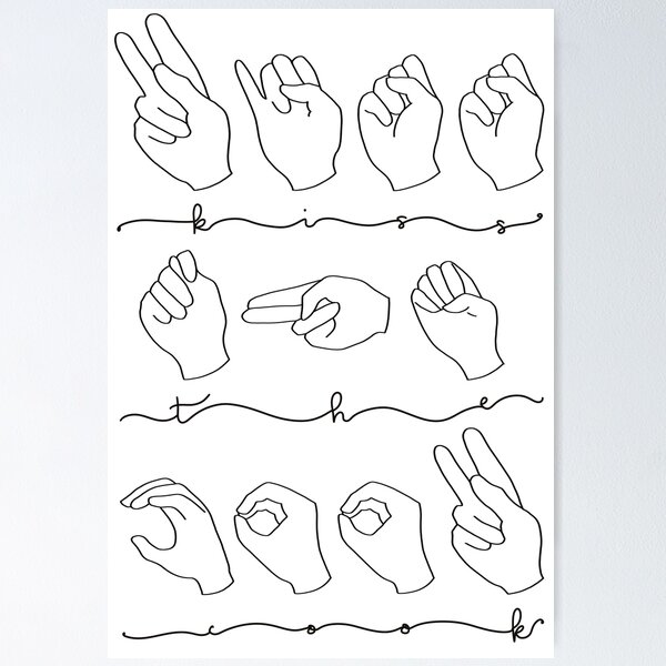 "Kiss the Cook ASL with cursive" Poster for Sale by MRBrown2 | Redbubble