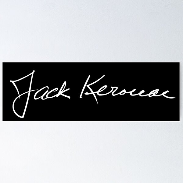 "Jack Kerouac Signature" Poster for Sale by Julio Benitez | Redbubble