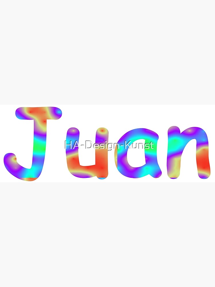 "First name: Juan colorful" Poster for Sale by HA-Design-Kunst | Redbubble