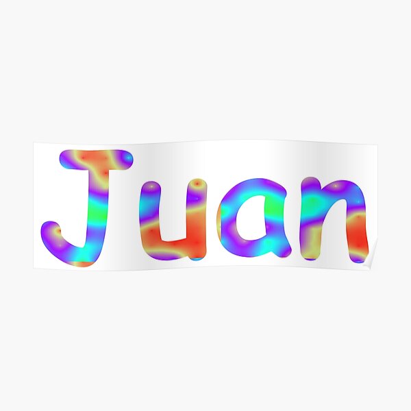 "First name: Juan colorful" Poster for Sale by HA-Design-Kunst | Redbubble