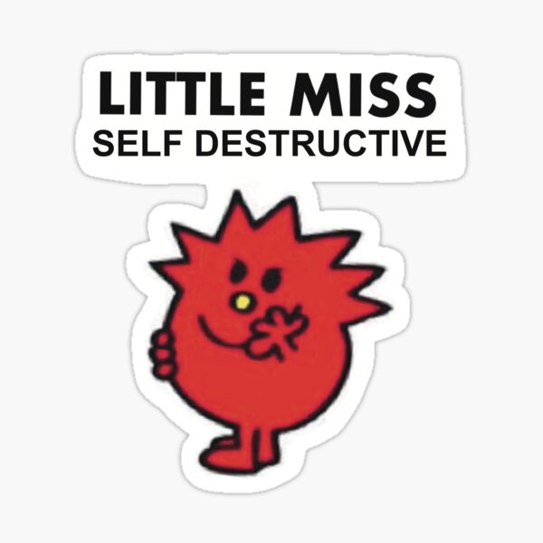 "little miss self destructive " Sticker for Sale by spoiledbratz ...