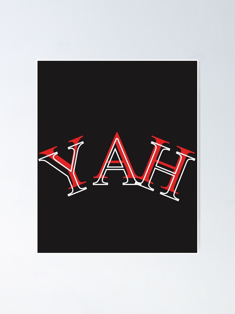 "YAH, The Ancient Hebrew word for Creator of Life" Poster for Sale by ...