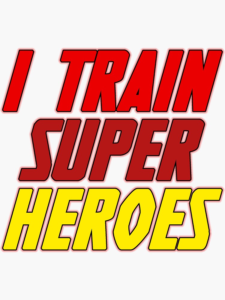 " I Train Super Heroes Superheroes Hero Funny Training " Sticker for ...