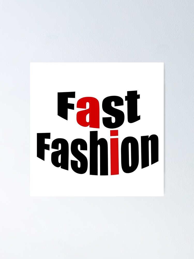"fast fashion" Poster for Sale by Ahmedart0 | Redbubble