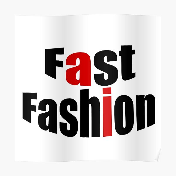 "fast fashion" Poster for Sale by Ahmedart0 | Redbubble