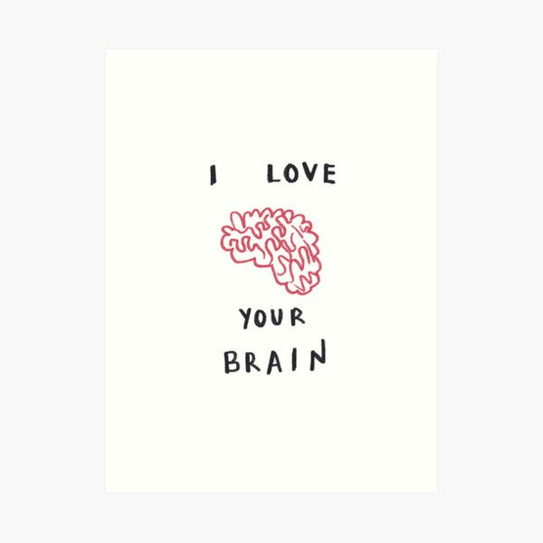 "I Love Your Brain Pencil Drawing" Art Print for Sale by aardestudio ...