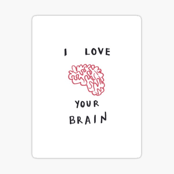 "I Love Your Brain Pencil Drawing" Sticker for Sale by aardestudio ...