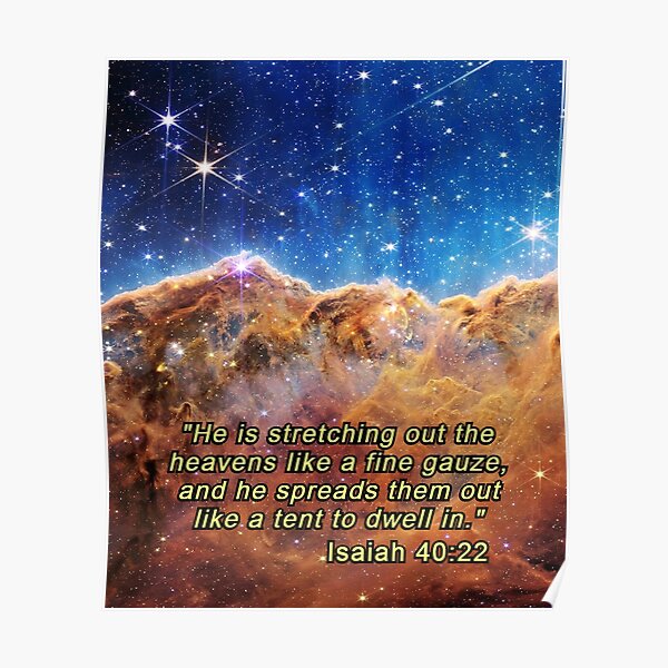 "JWST - Cosmic Cliffs - Bible Verse - Isaiah 40:22" Poster for Sale by ...