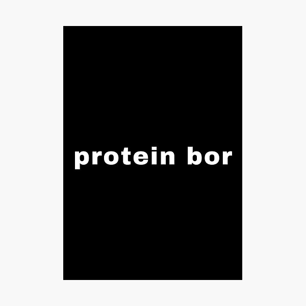 "protein bor tiktok meme" Photographic Print for Sale by POPCulturejb ...