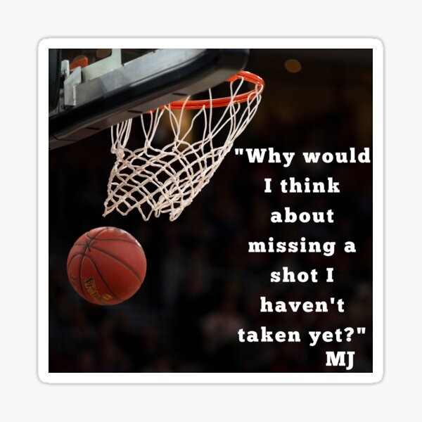 "Why Would I Think About Missing a Shot" Sticker for Sale by LOSV ...