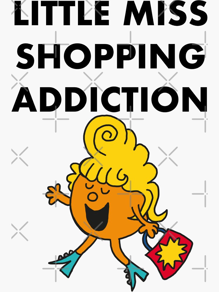 "little miss shopping addiction sticker " Sticker for Sale by ...