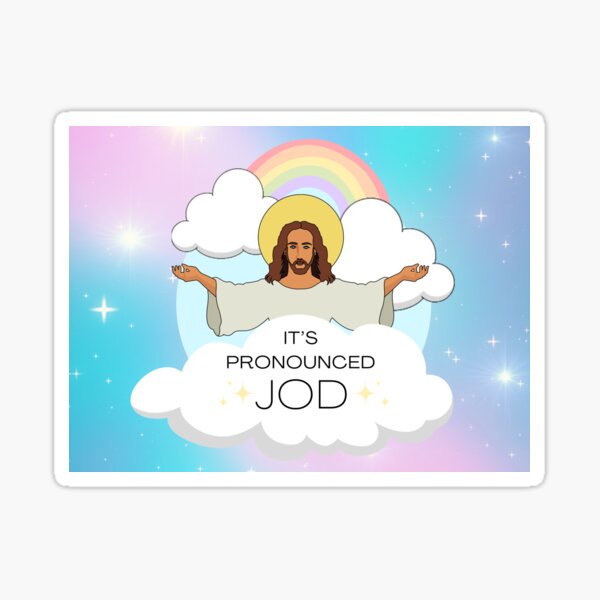 "Poster | It’s Pronounced Jod | Meme" Sticker for Sale by kingkrystn ...