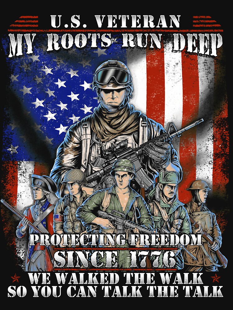 "U.S Veteran Protecting Freedom Since 1776 - My Roots Run Deep" T-shirt ...