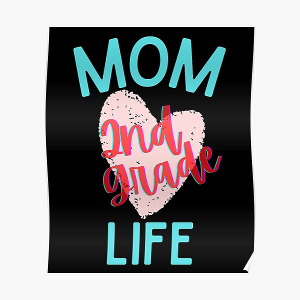 "Mom Life 2nd Grade Back To School" Poster for Sale by two7designs ...