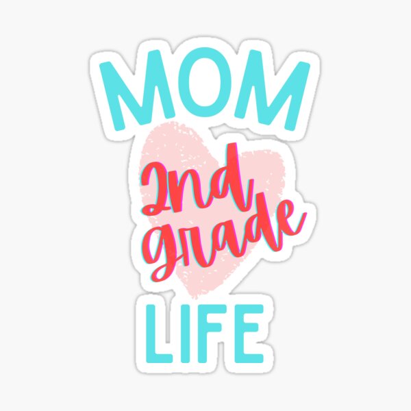 "Mom Life 2nd Grade Back To School" Sticker for Sale by two7designs ...