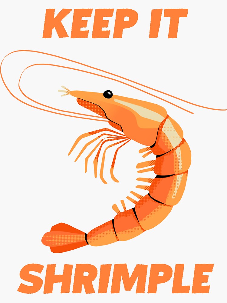"Keep it Shrimple" Sticker for Sale by Mujtba01 | Redbubble