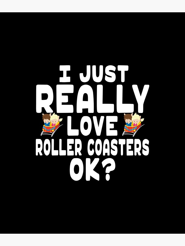 "I Love Roller Coasters - Cute Theme Park Vacation" Poster for Sale by ...