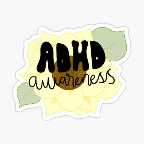 "ADHD Awareness" Sticker for Sale by leavemeilona | Redbubble