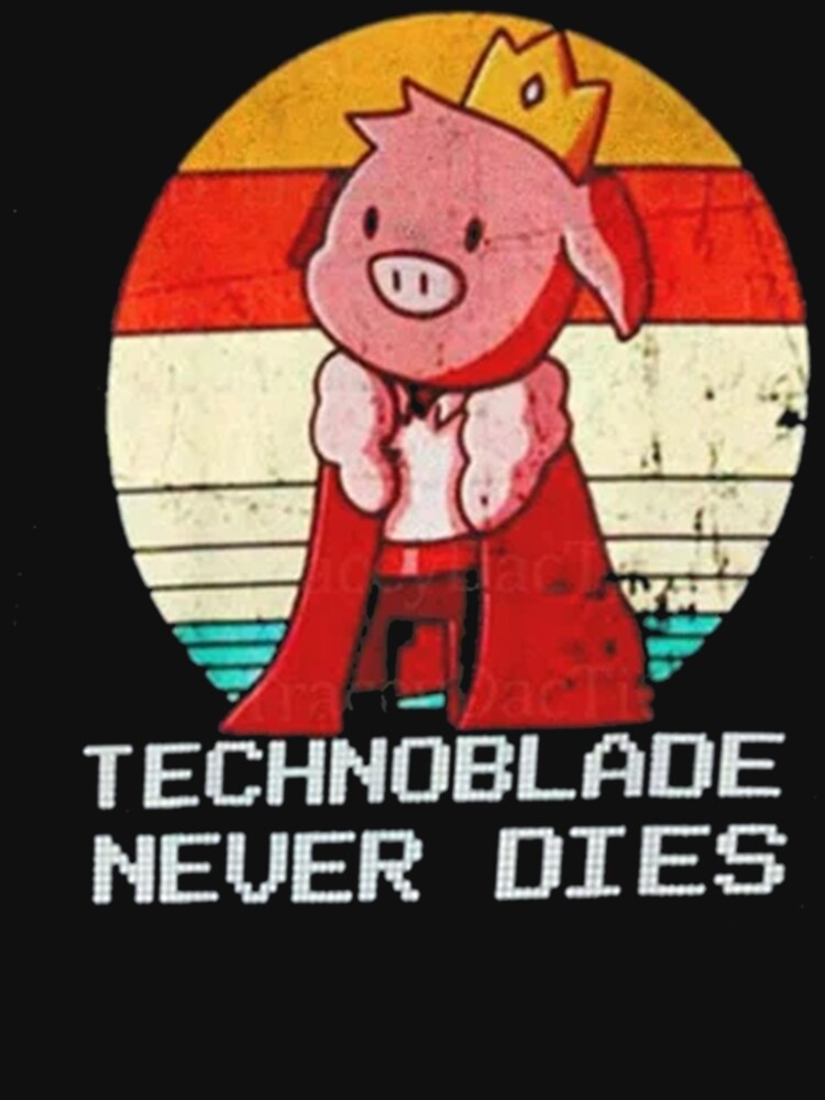 "Technoblade Never Dies " T-shirt for Sale by BonnieRock3 | Redbubble ...