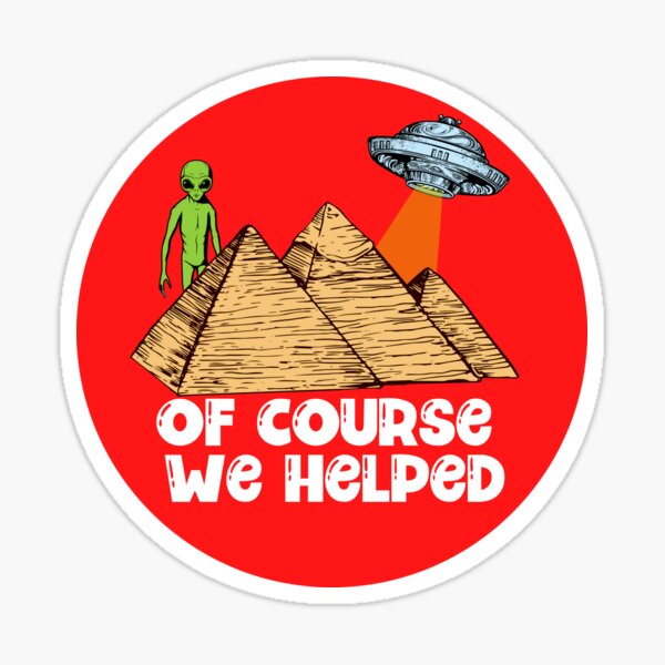 "Of Course We Helped" Sticker for Sale by Pstawicki | Redbubble