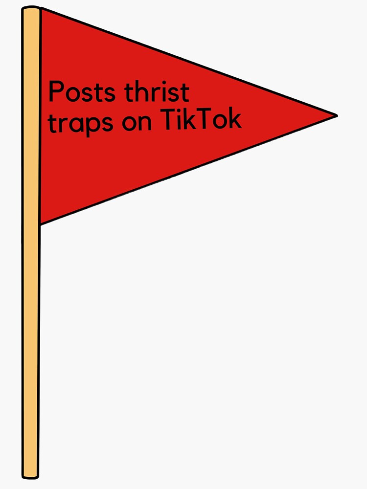 "Red Flags in Boys “Posts Thrist Traps”" Sticker for Sale by ...