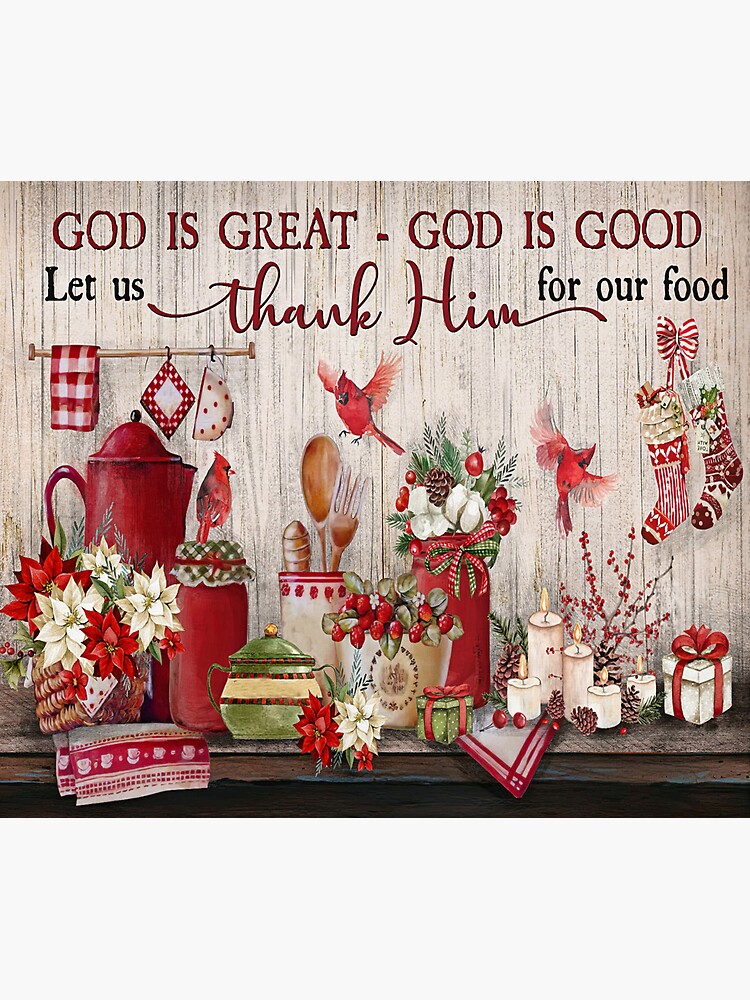 "God Is Great God Is Good Let Us Thank Him For Our Food Jesus Christmas" Sticker for Sale by ...