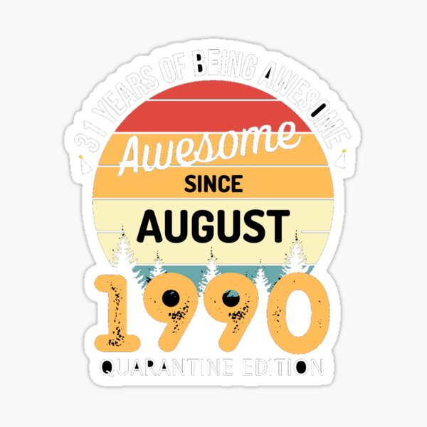 "Limited 1990 Vintage August Edition | August Birthday Quotes" Sticker ...