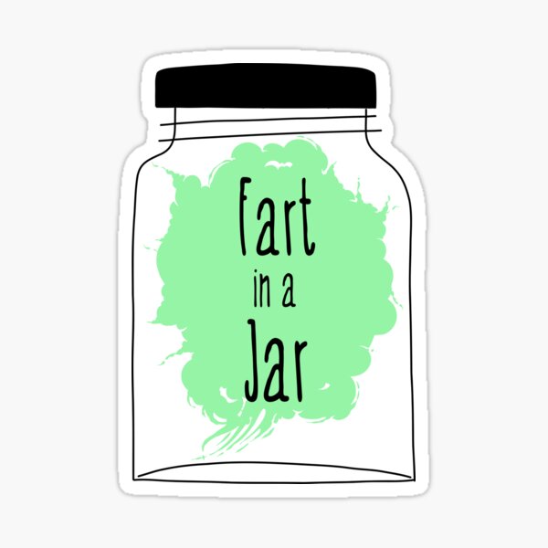 "Fart In A Jar - Fart Joke - Funny Quote For Friends, Co-Workers ...