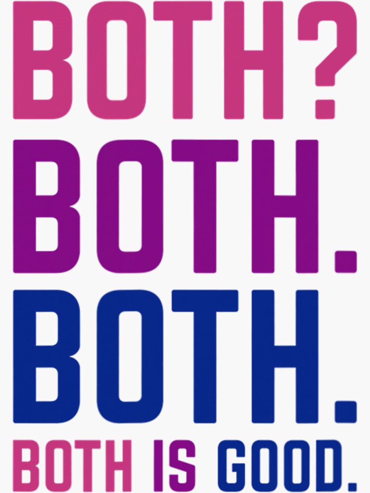 "Both Is Good Bisexual Pride Bi Love Bisexuality Lgbtq Lgbt Sticker ...