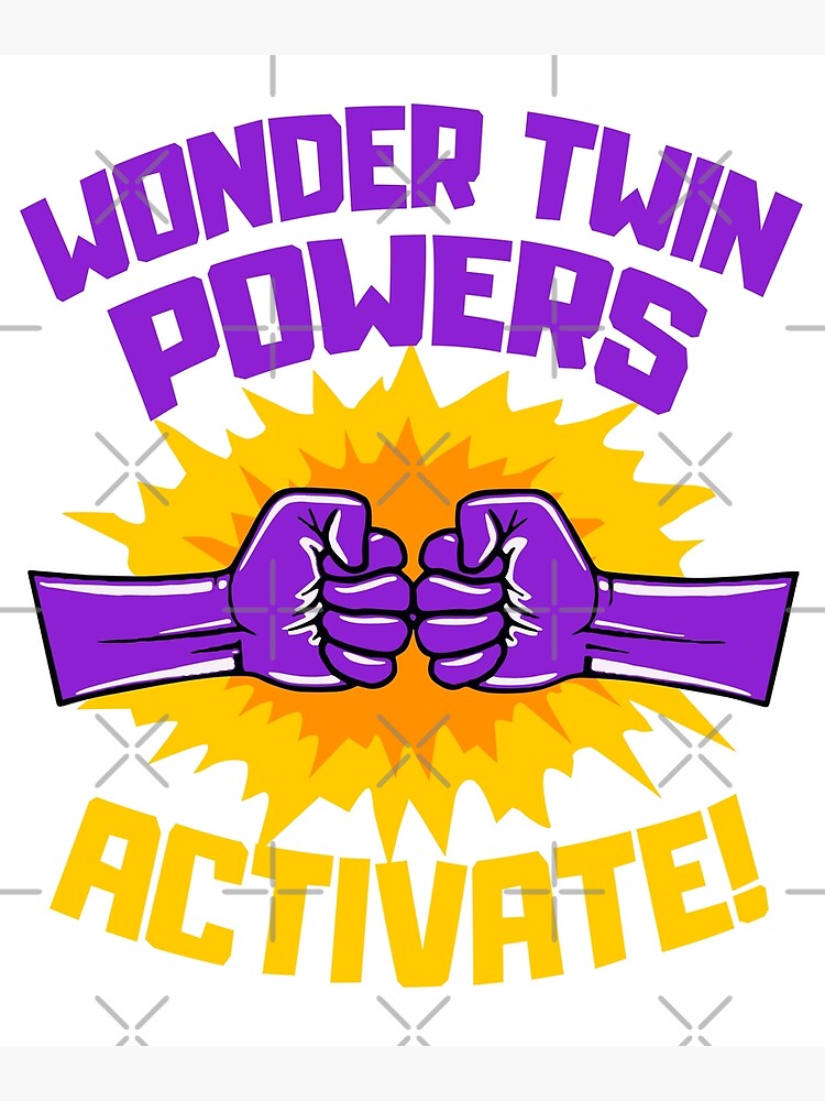 "Wonder Twins Powers Activate" Poster for Sale by NUMAcreations | Redbubble