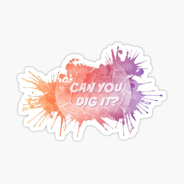 "Can You Dig It? Volleyball Merchandise" Sticker for Sale by kkbedard ...